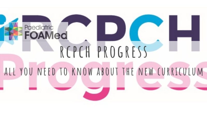 RCPCH Progress: everything you need to know about the NEW curriculum ...