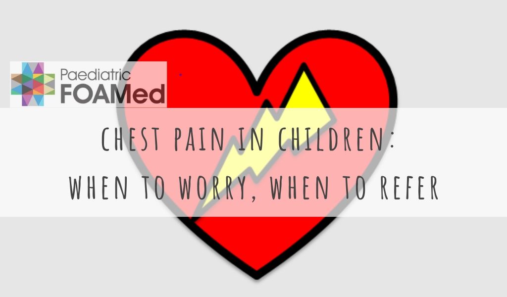 Chest Pain in children: when to worry and when to refer – PaediatricFOAM